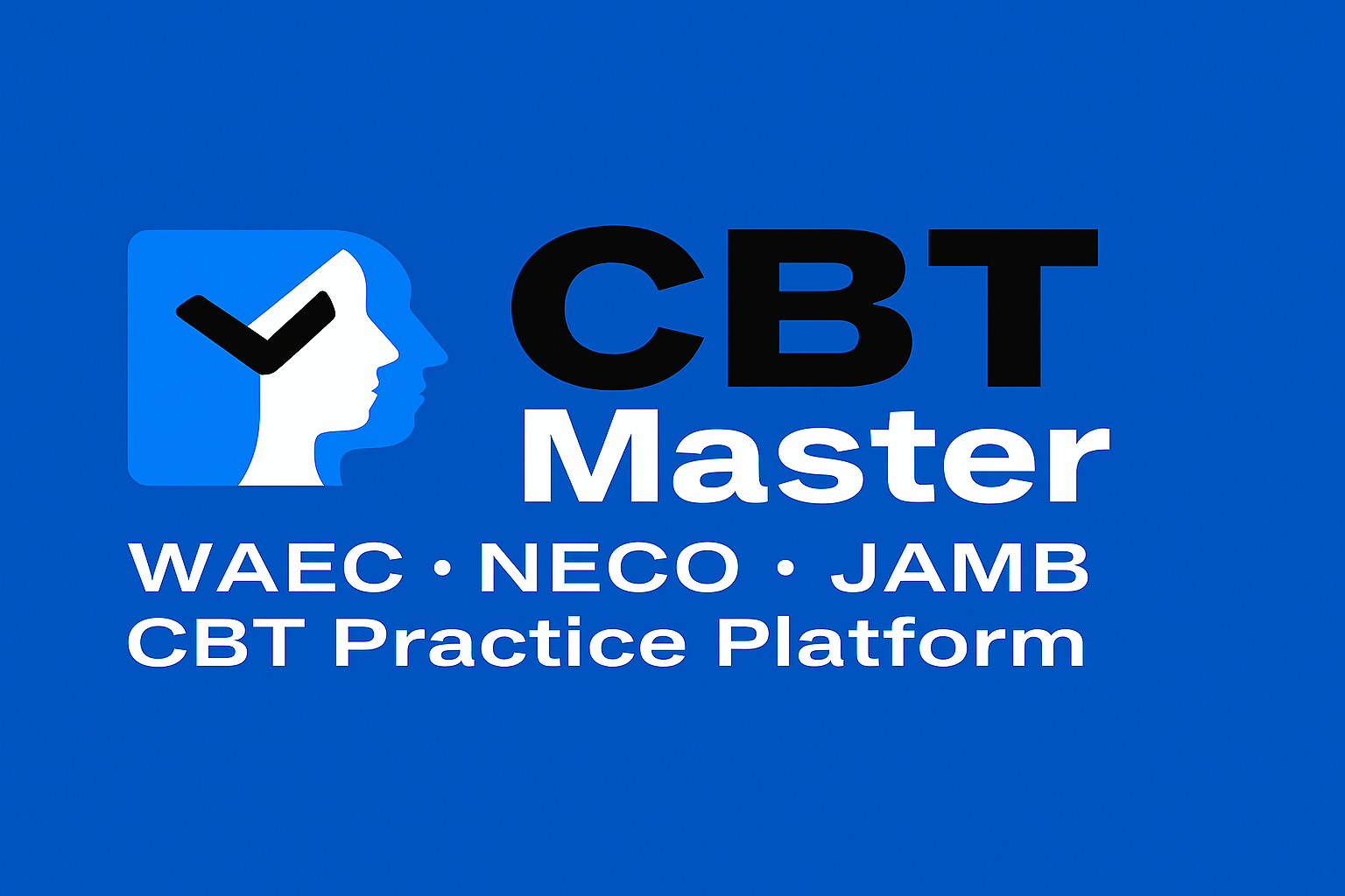 CBT Master — WAEC, NECO & JAMB Online CBT Practice